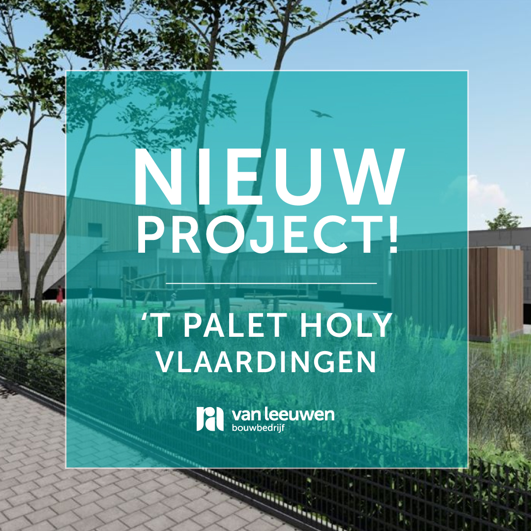 Nieuw project! 't Palet Holy | Vlaardingen - R.A. van Leeuwen Bouwbedrijf